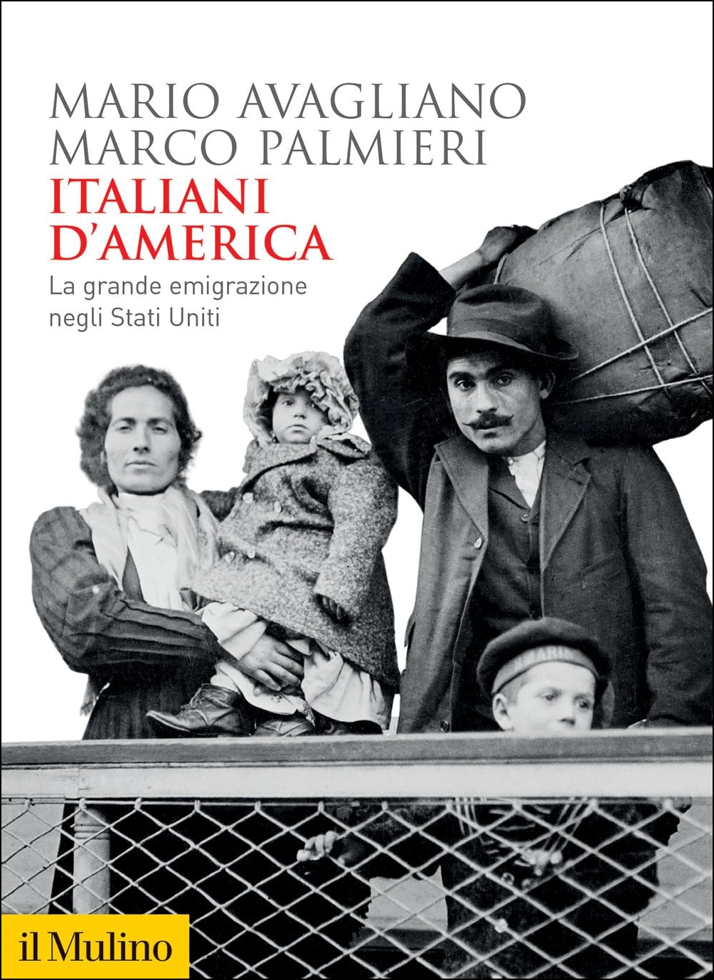 Mario Avagliano, Marco Palmieri / Emigrazioni: verso il grande sogno ...